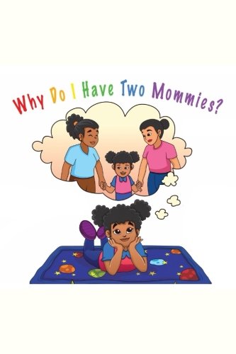 Why Do I Have Two Mommies Journal: 9781974000043: Amazon.com: Books