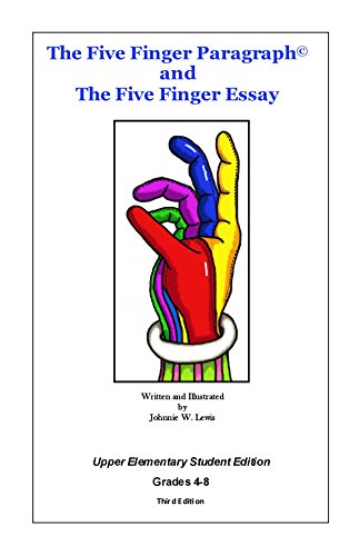 The Five Finger Paragraph© and The Five Finger Essay: Upper Elementary ...