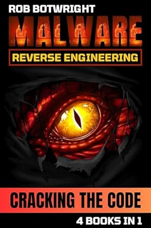 Malware Reverse Engineering: Cracking The Code eBook : Rob Botwright: Amazon.in: Kindle Store