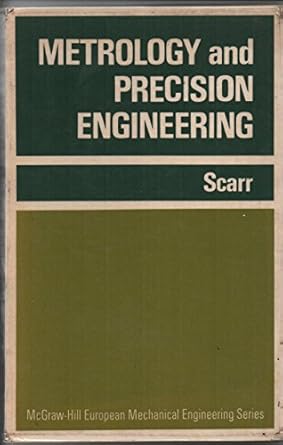 Metrology and Precision Engineering: Anthony James Thomas Scarr: Amazon ...