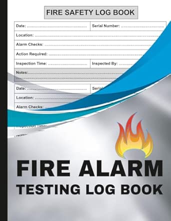 Fire Alarm Testing Log Book: Fire Safety Maintenance & Inspection ...