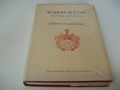 Warburton: the village and the family: Warburton, Norman: 9780705000079 ...