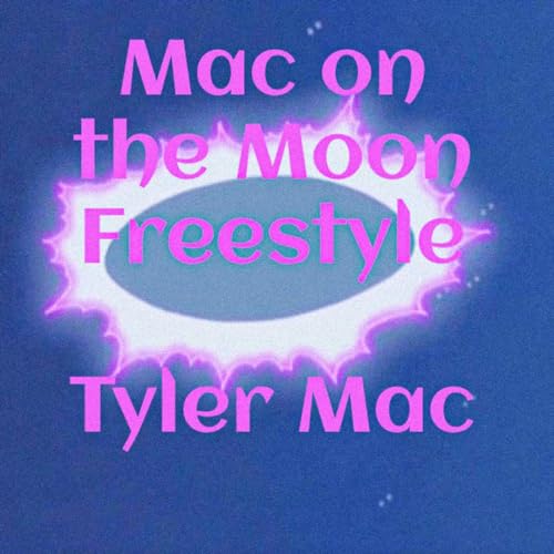 Mac on the Moon Freestyle de Tyler Mac no Amazon Music Unlimited