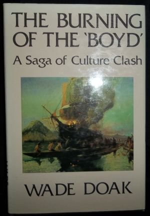 The Burning of the Boyd: A Saga of Culture Clash: Doak, Wade: Amazon ...