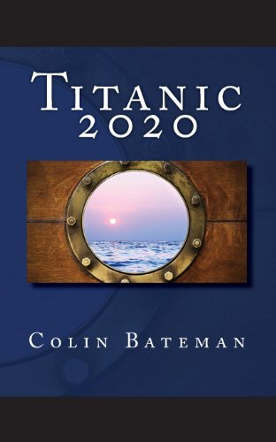 By Colin Bateman Titanic 2020: Amazon.co.uk: 8601404995682: Books