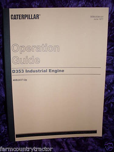Caterpillar D353 Engine (46B2437-up) OEM OEM Owners Manual: Caterpillar ...