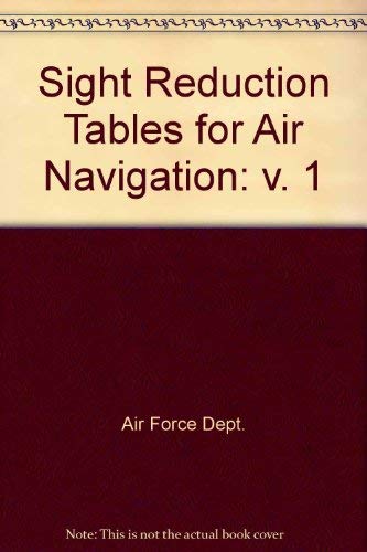 Sight reduction tables for air navigation: United States: 9780117714106 ...