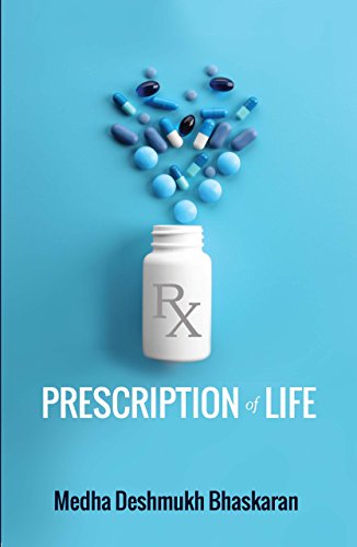 Prescription Of Life eBook : Deshmukh Bhaskaran, Medha: Amazon.in ...