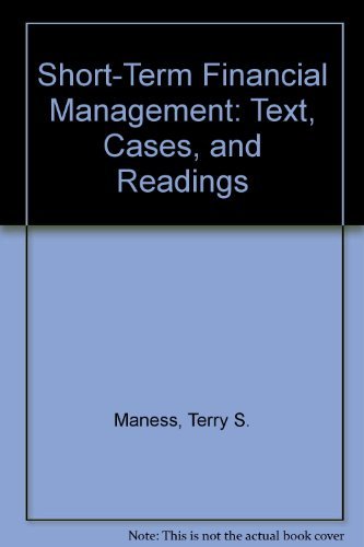 Short-Term Financial Management: Text, Cases, and Readings ...
