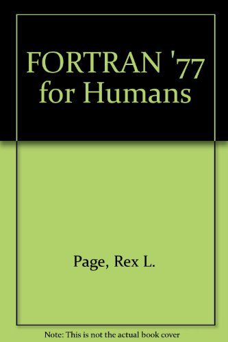 Fortran '77 for Humans: Page, Rex L., Didday, Rich: 9780314934048 ...