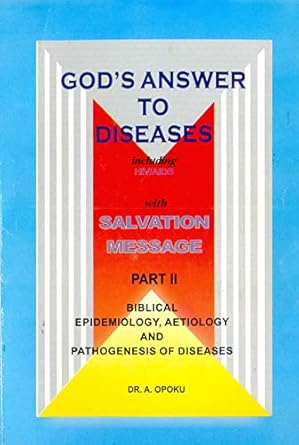 GOD'S ANSWER TO DISEASES INCLUDING HIV/AIDS WITH SALVATION MESSAGE ...