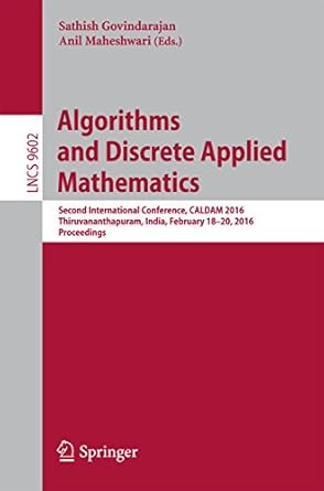 Algorithms and Discrete Applied Mathematics: Second International ...