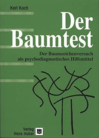 Der Baumtest: Der Baumzeichenversuch als psychodiagnostisches ...
