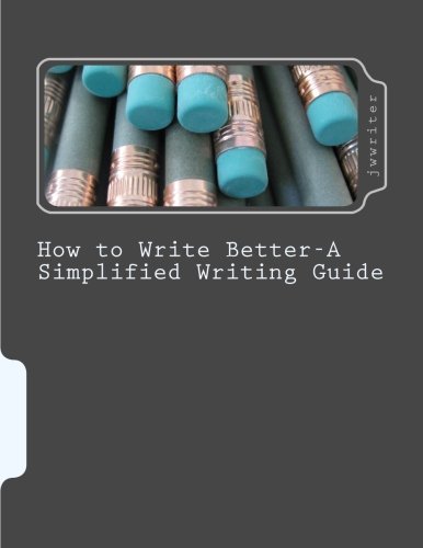 Buy How to Write Better: A Simplified Writing Guide Book Online at Low ...