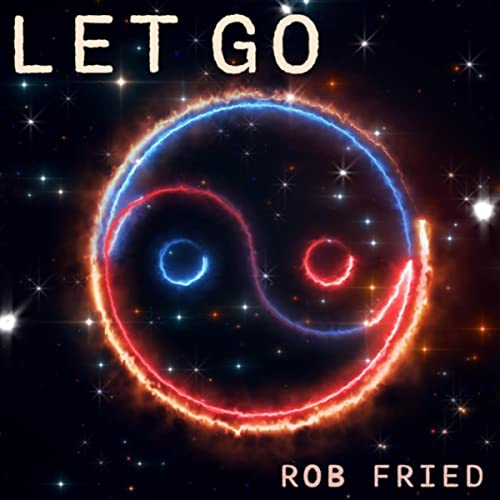 Let Go von Rob Fried bei Amazon Music Unlimited