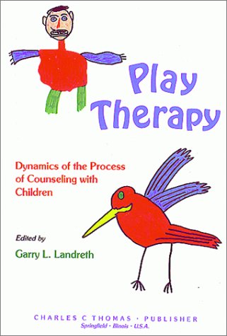Play Therapy: Dynamics of the Process of Counseling with Children ...