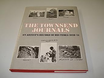 The Townsend journals: An artist's record of his times, 1928-51 ...