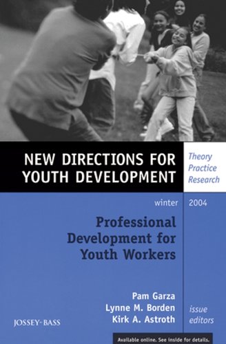 Professional Development for Youth Workers: New Directions for Youth ...