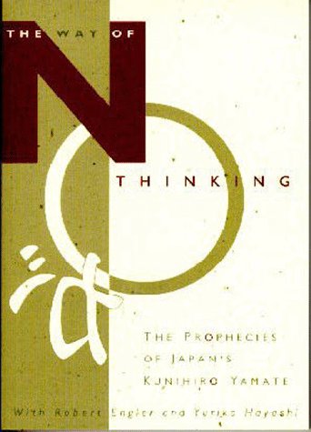 The Way of No Thinking: The Prophecies of Japan's Kunihiro Yamate ...