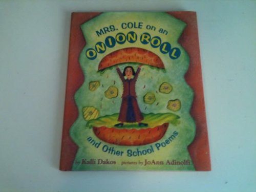 『Mrs. Cole on an Onion Roll: And Other School Poems』｜感想・レビュー - 読書メーター