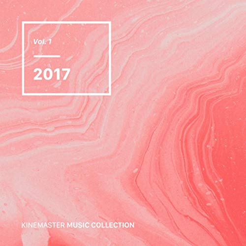 Play KineMaster Music Collection 2017 Vol. 1 by VARIOUS ARTISTS on ...