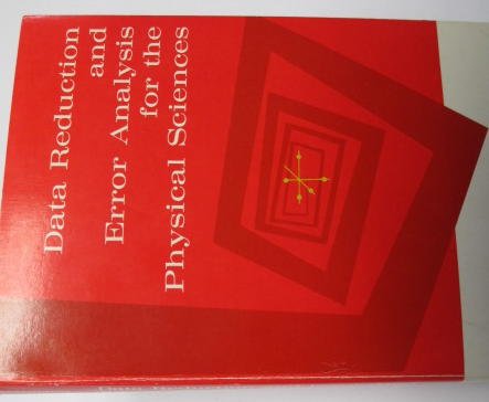 Data reduction and error analysis for the physical sciences: Philip R ...