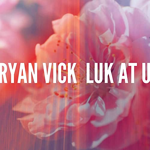 Play luk at u by Ryan Vick on Amazon Music