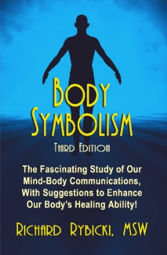 BODY SYMBOLISM: The Fascinating Study of Mind-Body Communication, with ...