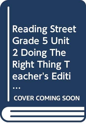 Reading Street Grade 5 Unit 2 Doing The Right Thing Teacher's Edition ...