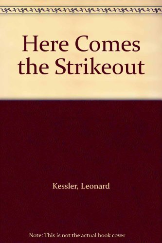 Here Comes the Strikeout: Leonard Kessler: Amazon.com: Books
