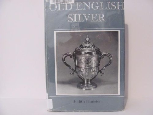 Old English Silver: Judith Banister: Amazon.com: Books