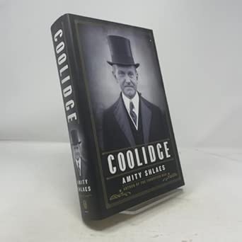 Amazon.com: Coolidge: 9780061967559: Shlaes, Amity: Books