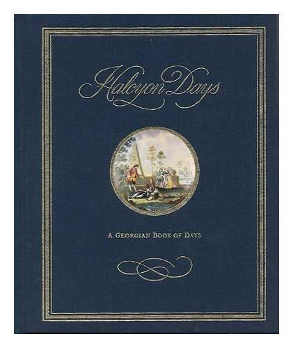 Halcyon Days : a Georgian Book of Days: 9781851455560: Amazon.com: Books