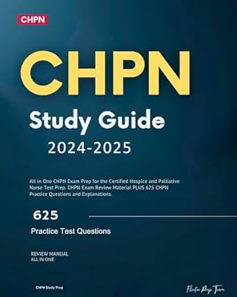 CHPN Study Guide 2024-2025: All in One CHPN Exam Prep for the Certified ...