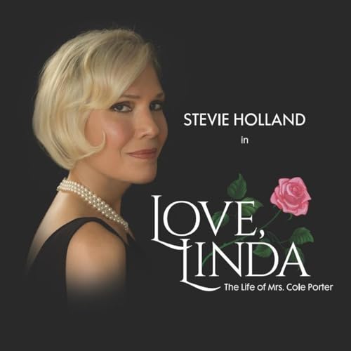Play Love, Linda: The Life of Mrs. Cole Porter (Original Cast Album) by ...