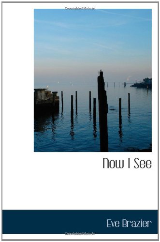 Amazon.com: Now I See: 9781110882311: Brazier, Eve: Books