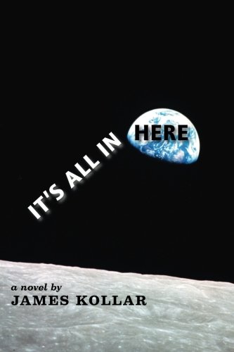 Amazon.com: It's All in Here: 9781505512472: Kollar, James: Books