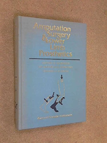Amputation Surgery and Lower Limb Prosthetics: 9780632017119: Books ...