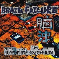 Turn on the Distortion: Brain Failure: Amazon.es: CD y vinilos}