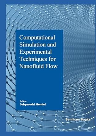 Computational Simulation and Experimental Techniques for Nanofluid Flow: Mondal, Sabyasachi ...