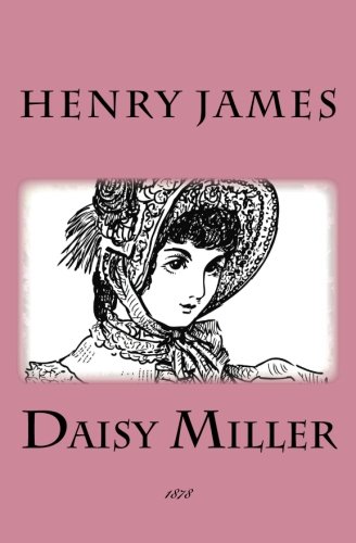 Daisy Miller: first published in 1878 (1st. Page Classics): James ...