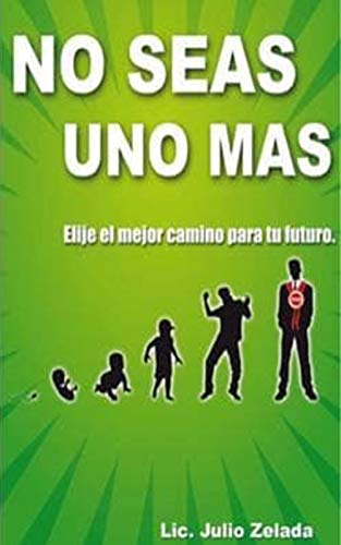 Amazon.com: NO SEAS UNO MAS (Spanish Edition) eBook : Zelada, Julio : Tienda Kindle