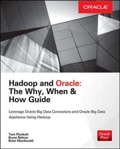 Hadoop And Oracle The Why When And How Guide Plunkett Tom Nelson 9062