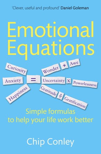 Emotional Equations: Simple formulas to help your life work better ...