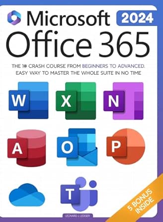 Microsoft Office 365 For Beginners: The 1# Crash Course From Beginners ...