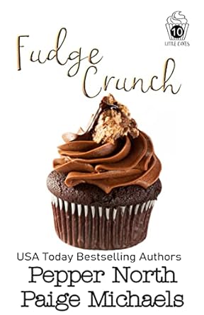Amazon.com: Fudge Crunch (Little Cakes Book 10) eBook : North, Pepper ...