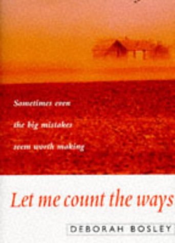 LET ME COUNT THE WAYS: Bosley, Deborah: 9780712677516: Amazon.com: Books