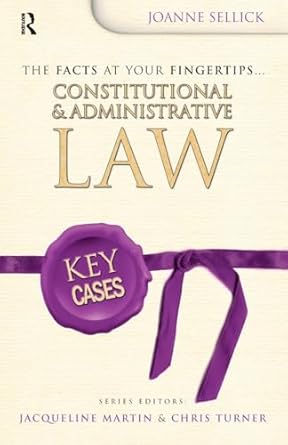 Key Cases: Constitutional and Administrative Law: Coles, Joanne ...