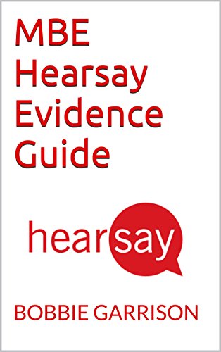 MBE Hearsay Evidence Guide - Kindle edition by Garrison, Bobbie ...