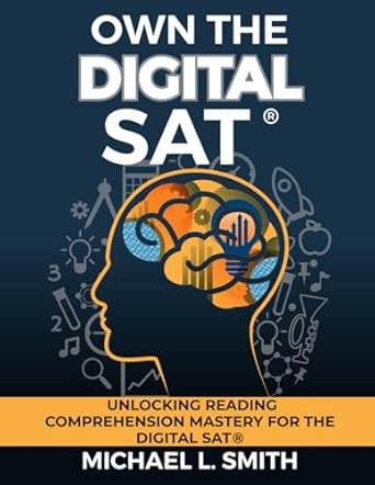 Amazon.com: Own the SAT®: Unlocking Reading Comprehension Mastery for ...